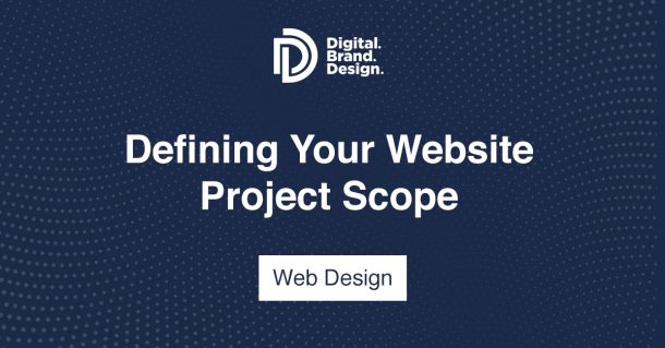 Defining Your Website Project Scope | No. 1 Plan for Success